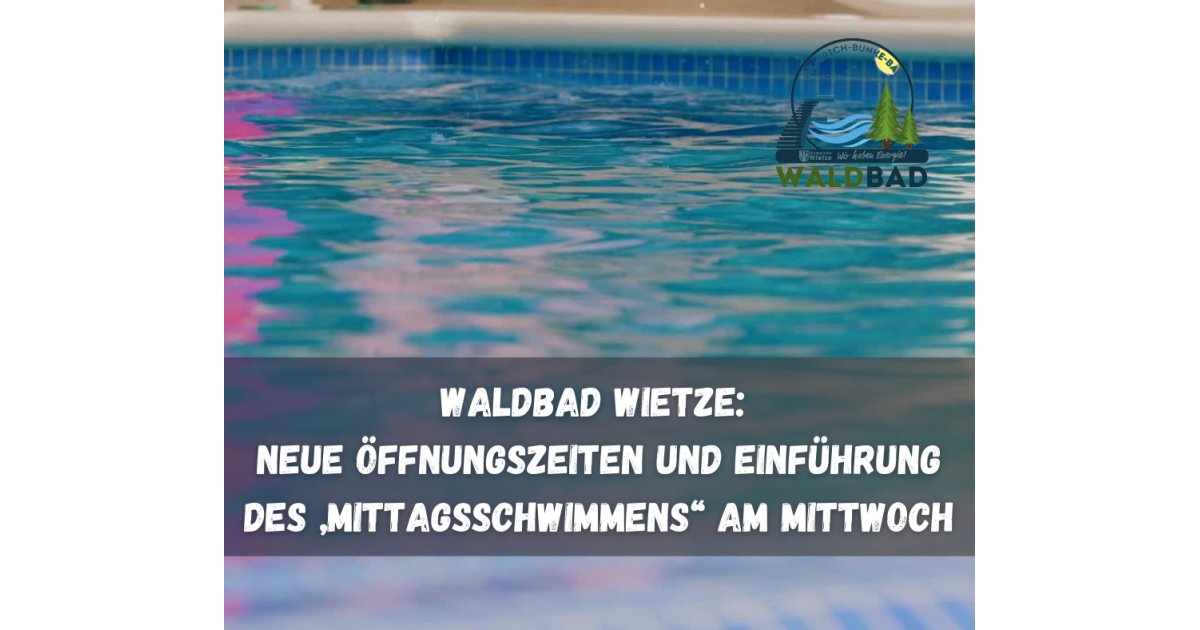 Waldbad Wietze: Neue Öffnungszeiten und Einführung des „Mittagsschwimmens“ am Mittwoch | gv-wietze